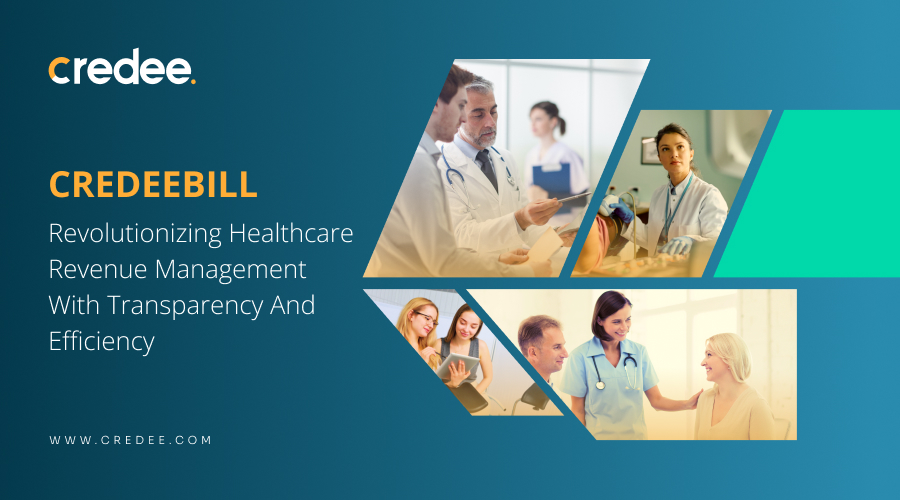 CredeeBill: Healthcare Revenue Management Revolution CredeeBill: Healthcare Revenue Management Revolution